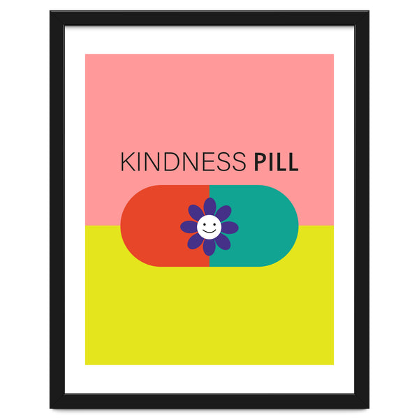 Kindness pill Art Print by SugarCloud studio | Arthaus